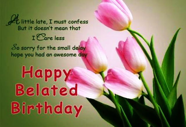Happy Belated Birthday Beautiful Images - Happy Birthday