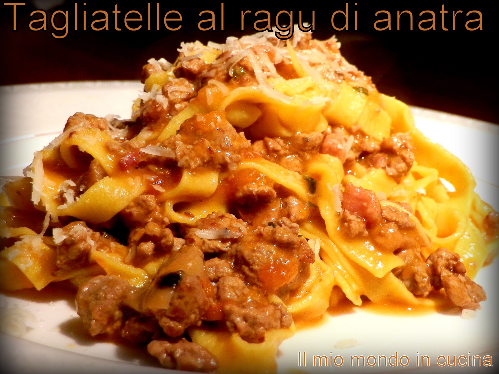 TAGLIATELLE CON RAGU DI ANATRA
