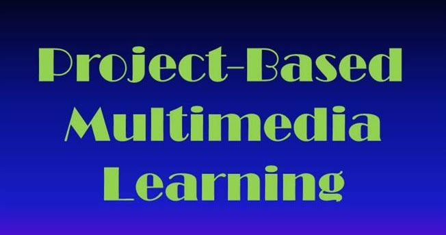 Educational Technology 1: Lesson 15 - Project Based Multimedia Learning