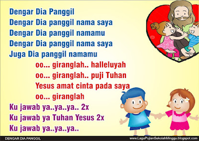 Lirik Lagu Pujian Rohani Kristen Sekolah Minggu Gereja Tuhan Yesus: Dengar Dia panggil nama saya
