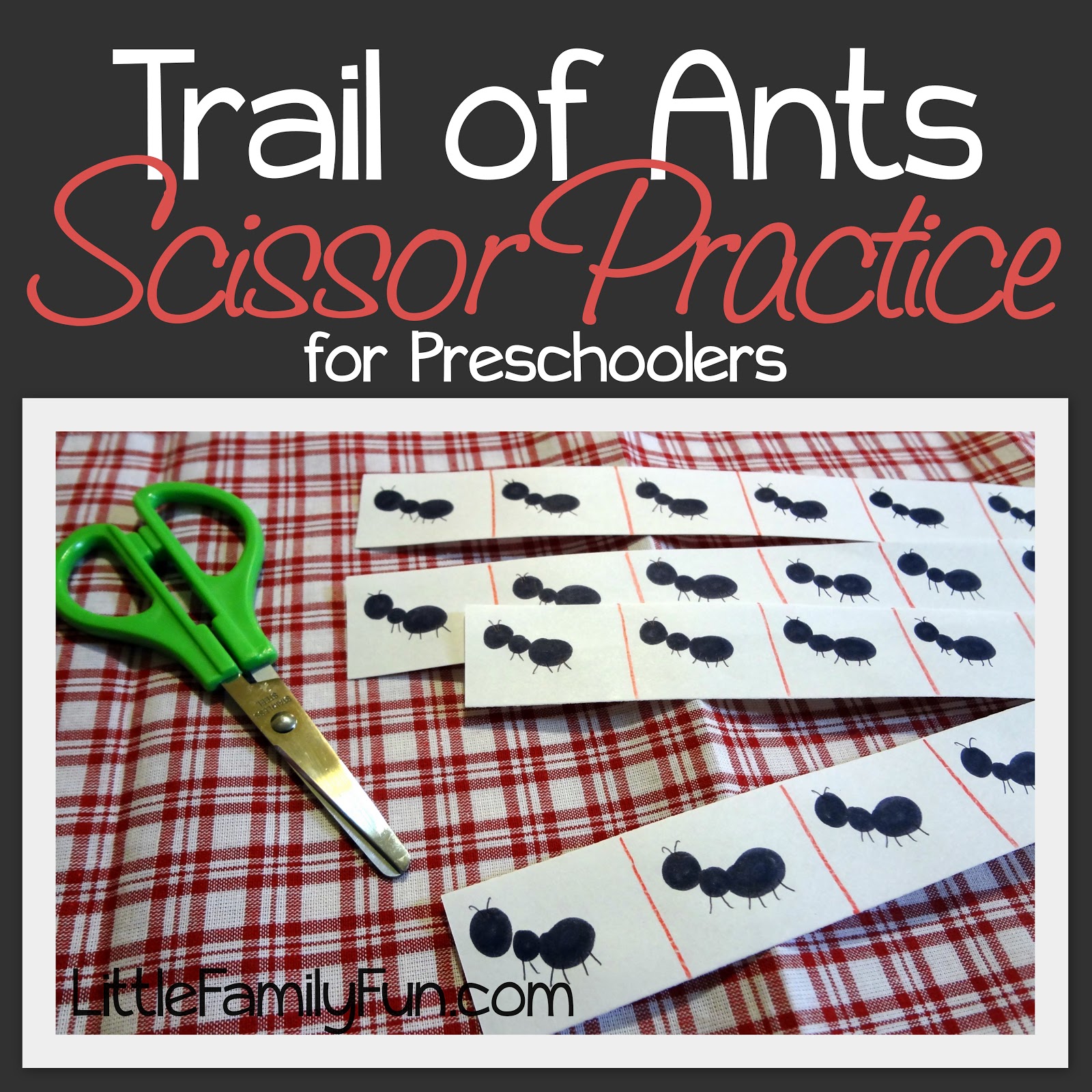 Little Family Fun: Trail of Ants - Scissor Practice