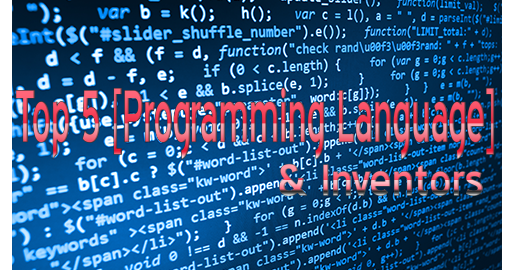 Top 5 [Programming Language] to Learn and their Inventors