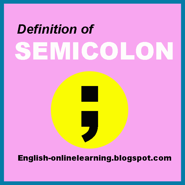 Definition Of SEMICOLON English Basics definition-of-semicolon-english-basics