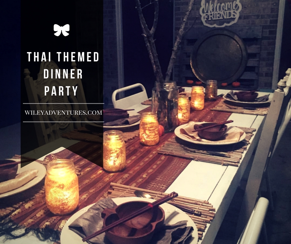 Thai Themed Dinner Party - Wiley Adventures