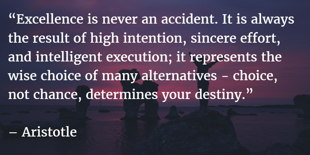 15 Excellence Is Never An Accident Own Quotes Words 15-excellence-is-never-an-accident-own-quotes-words
