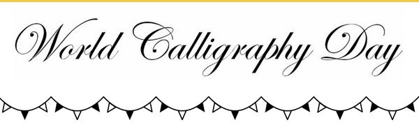 Calligraphy Southscribes Inc.: World Calligraphy Day