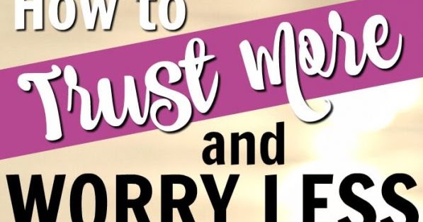 He Holds My Right Hand: TRUST #7: A Simple Plan to Help Us TRUST More ...