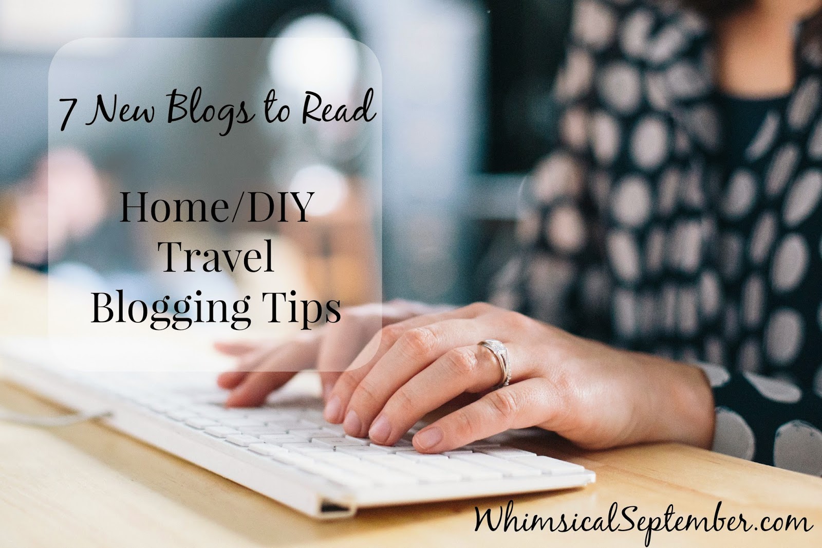 My Favorite Blogs: Travel, Home, & Blogging - Whimsical September