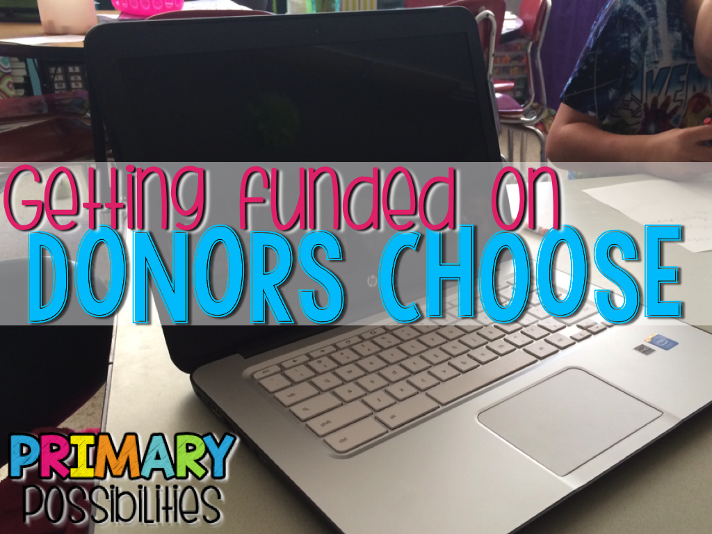 Primary Possibilities: Donors Choose { Tips and Tricks to Getting Funded}