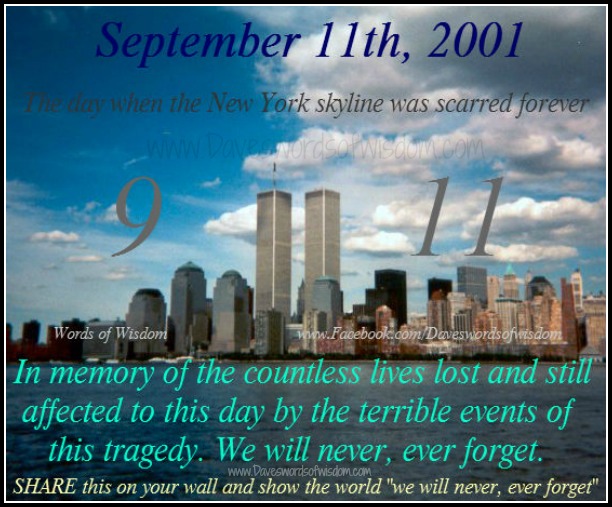 Daveswordsofwisdom.com: In Memory of 9 ~ 11 - We Will Never Forget