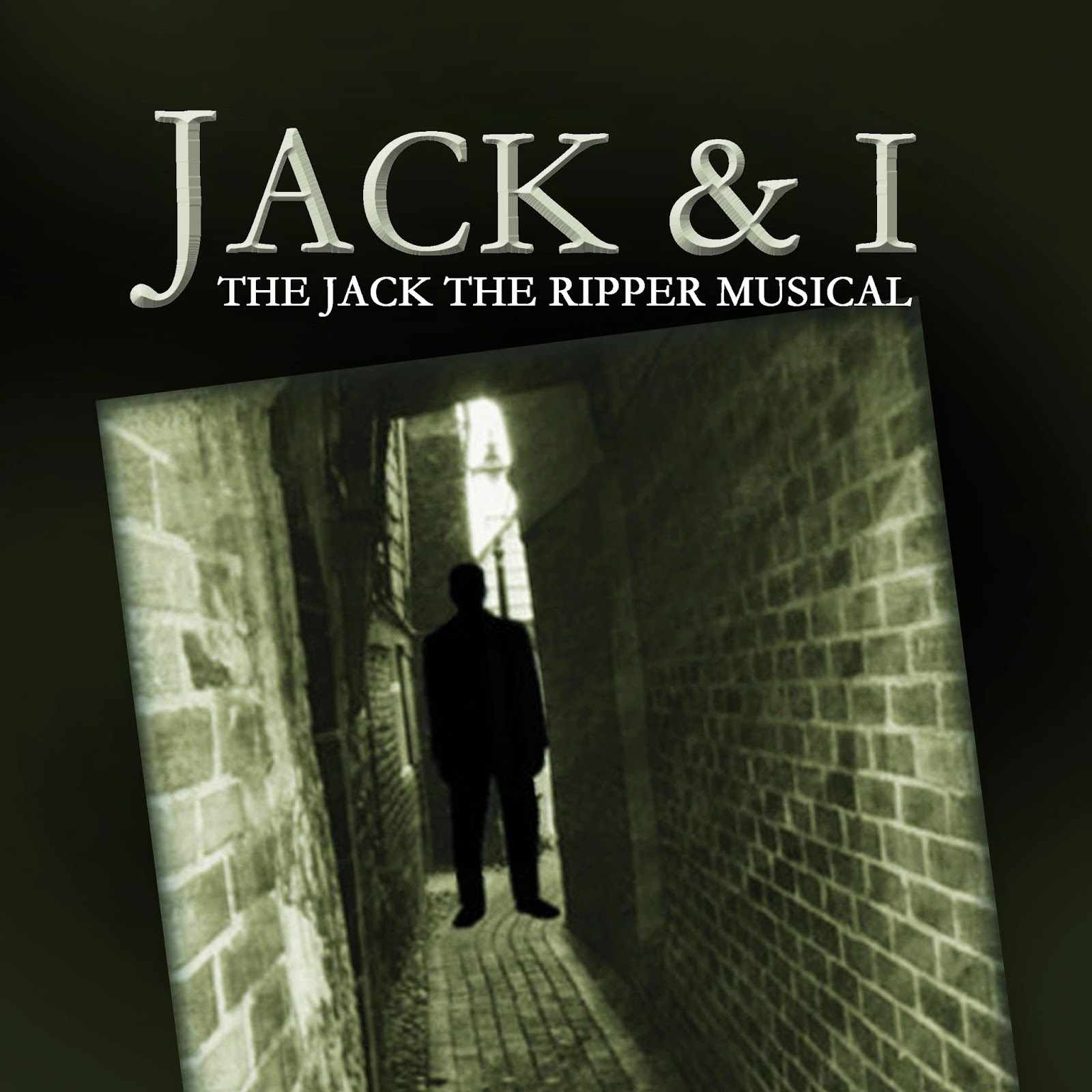 The Theatre Blog: Preview | JACK & I: THE JACK THE RIPPER MUSICAL ...