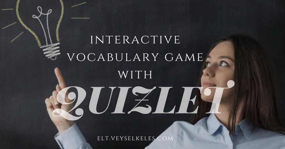 Interactive Vocabulary Game with Quizlet in Classroom - English ...