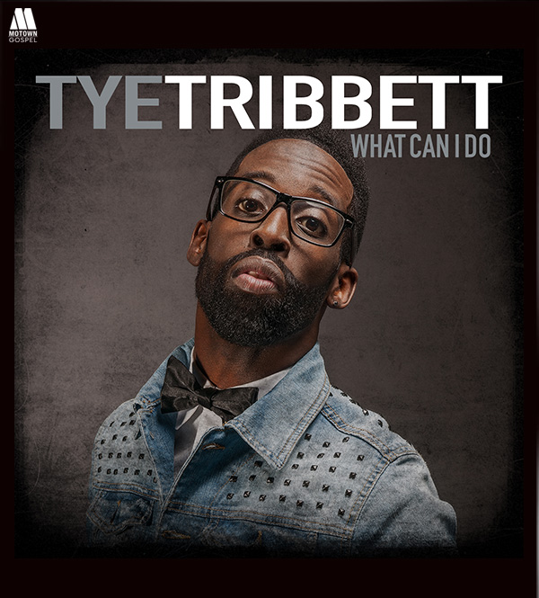 Tye Tribbett - What Can I Do