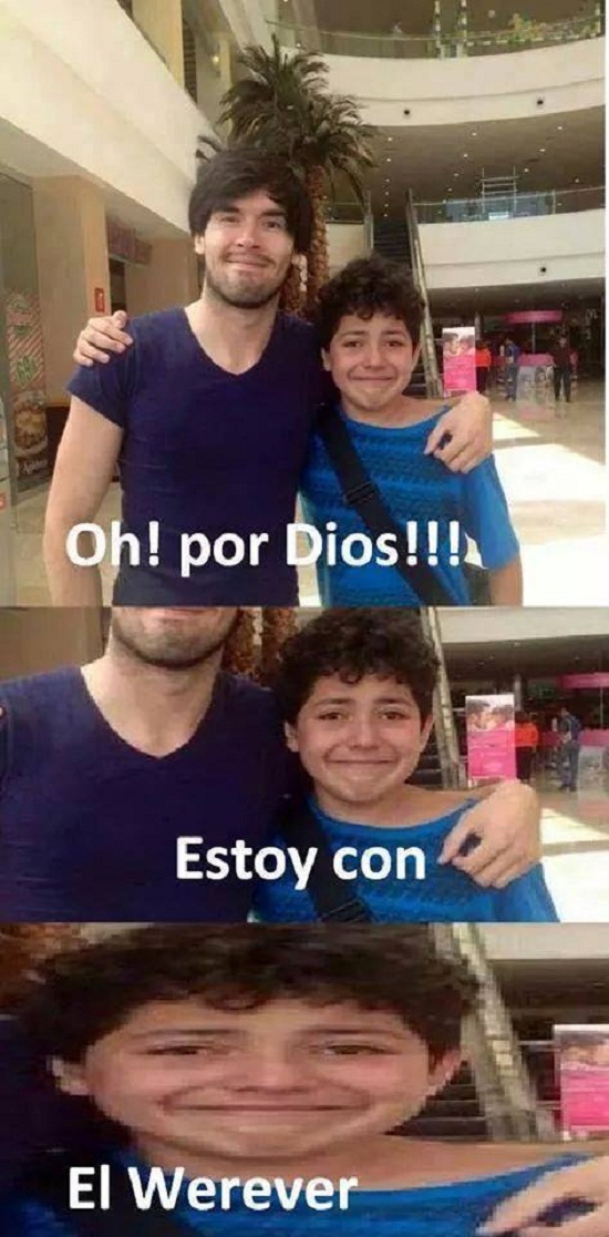 Nuevos Memes: Que emoción estoy con Werever