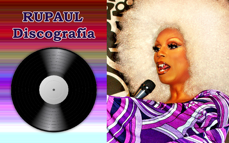 RuPaul Music: Discografía en su carrera - RuPaul's Drag Race Online