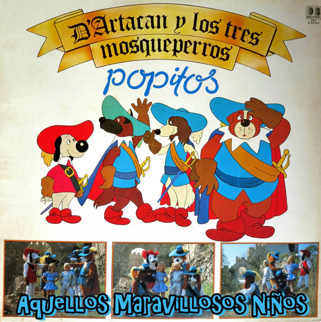 AQUELLOS MARAVILLOSOS NIÑOS: 182. POPITOS "D'Artacan y los tres ...