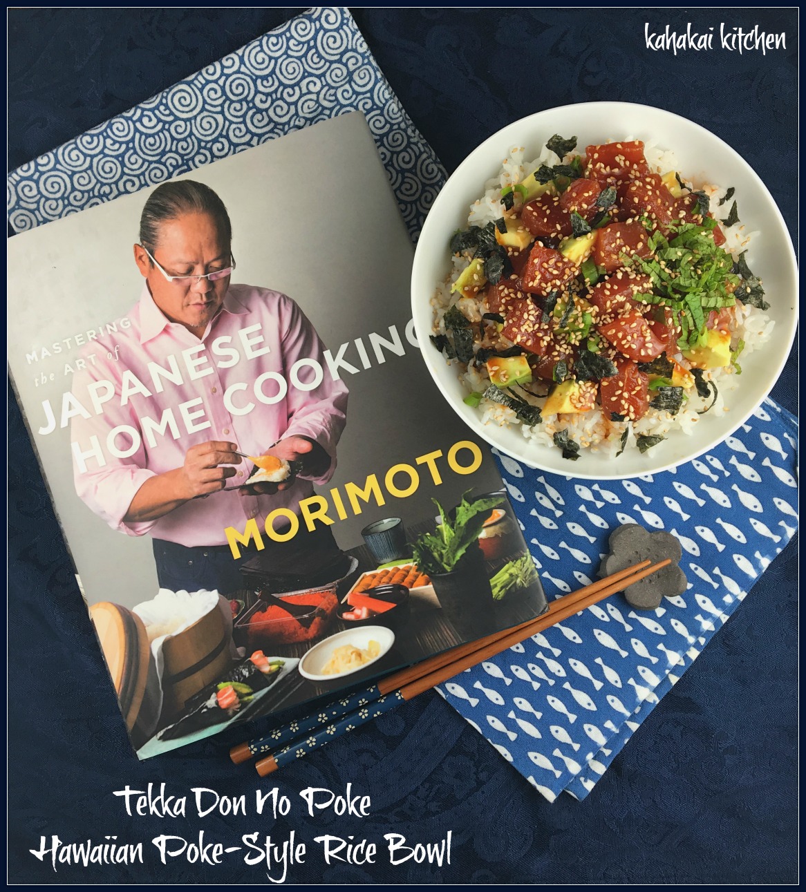 Kahakai Kitchen: Morimoto's Hawaiian Poke-Style Tuna Rice Bowl (Tekka ...