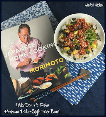 Kahakai Kitchen: Morimoto's Hawaiian Poke-Style Tuna Rice Bowl (Tekka ...
