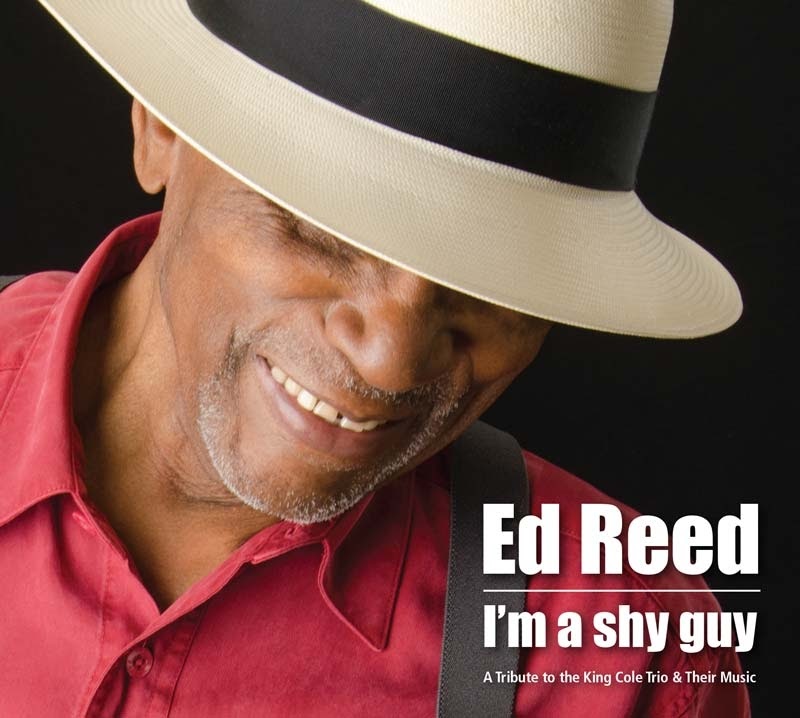 JAZZ CHILL : ED REED - I'M A SHY GUY: A TRIBUTE TO THE NAT KING COLE TRIO