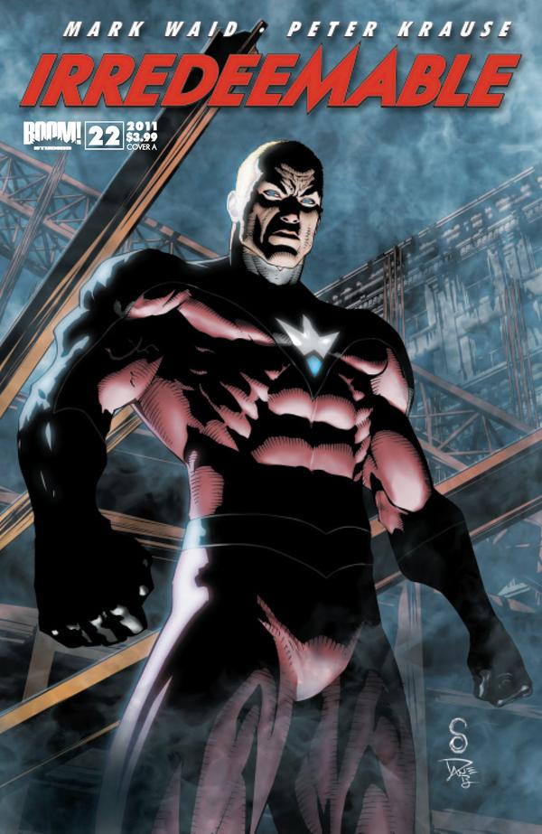 The Newest Rant: It's all coming together--Irredeemable #22