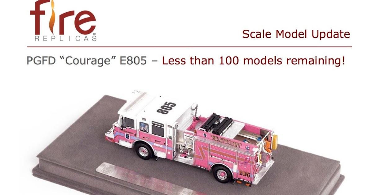 Scale Model Update - PGFD "Courage" Engine 805 - Limited Quantities Remain