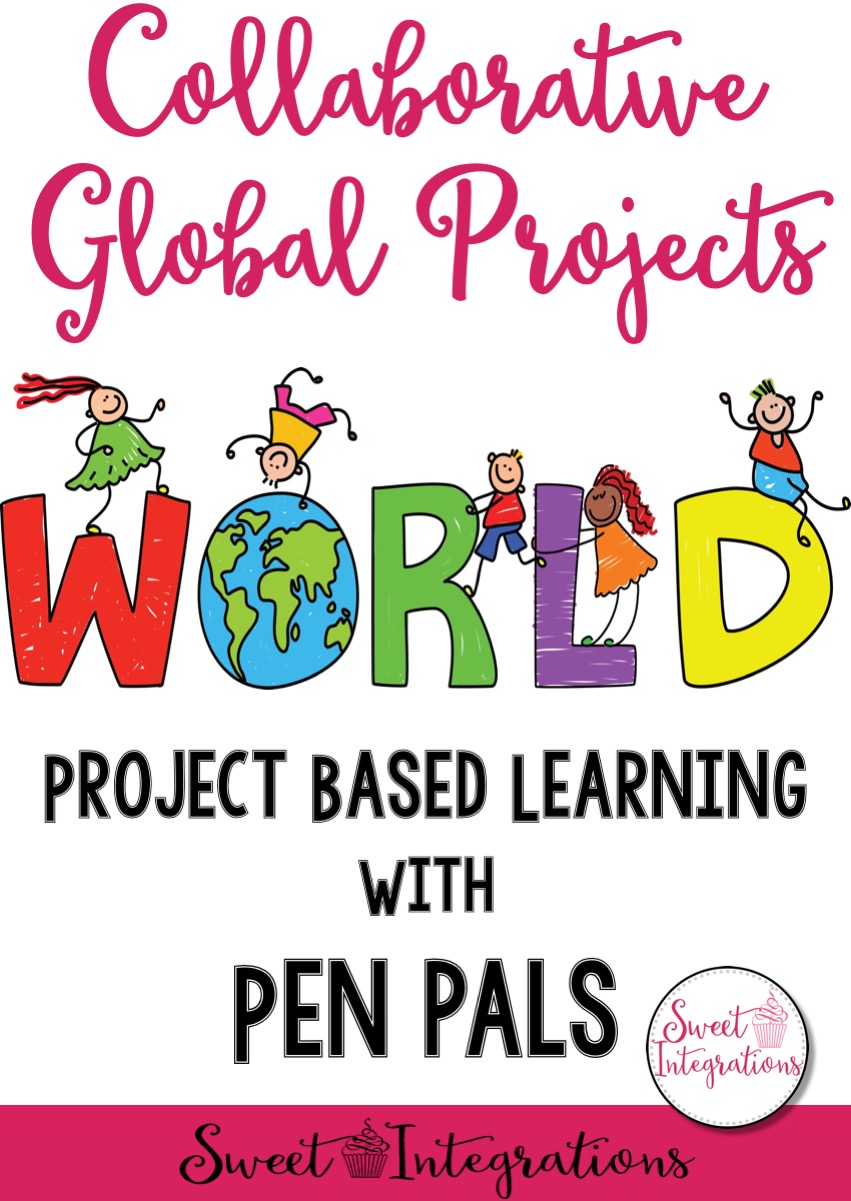 Collaborative Global Projects: Project Based Learning With Pen Pals ...