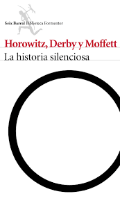 La historia silenciosa. Horowitz, Derby y Moffett | Entre montones de ...