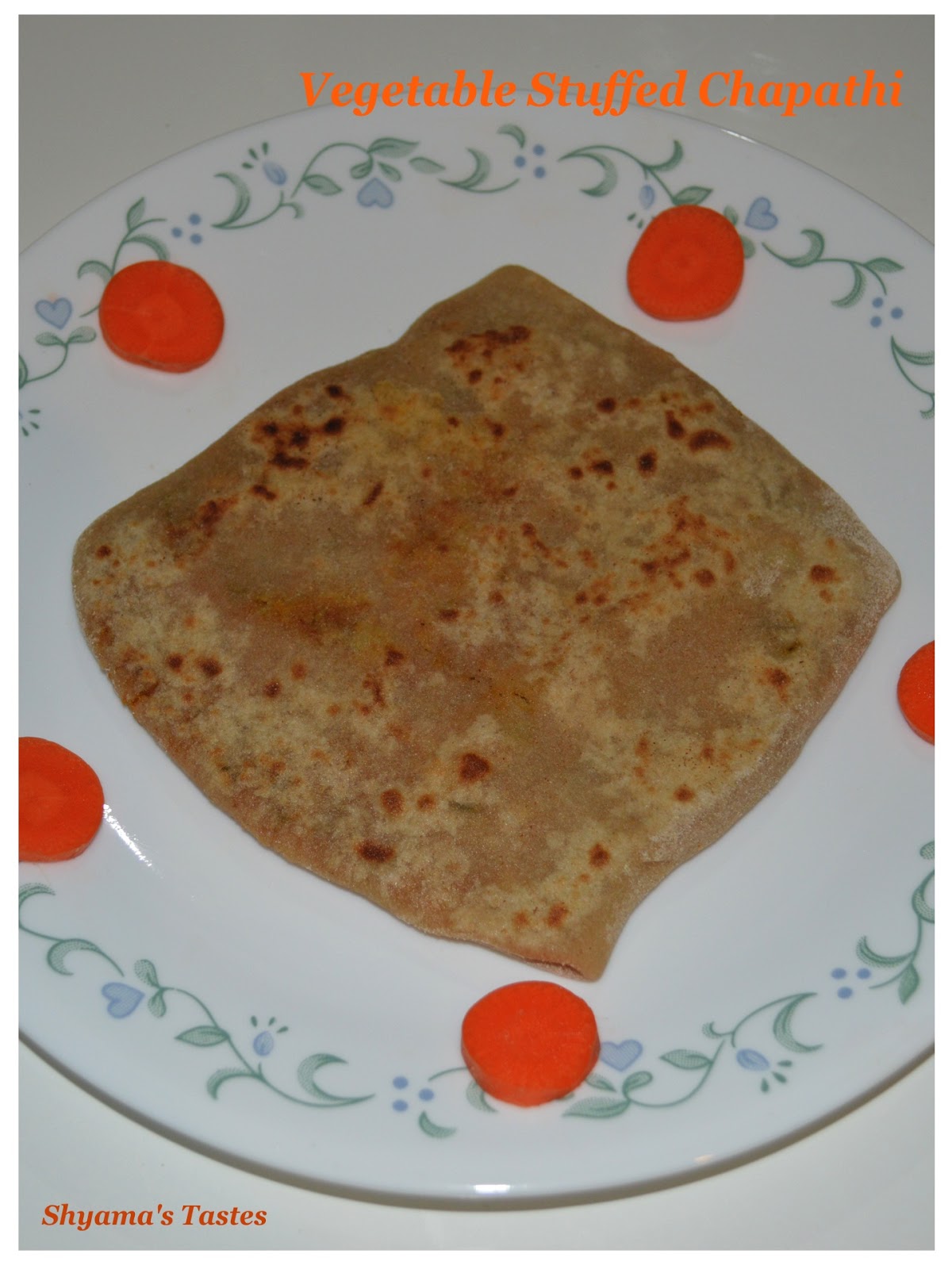 Shyama's Tastes: Vegetable Stuffed Chapathi