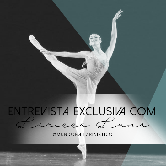 Mundo Bailarinístico - Blog de Ballet: Entrevista Exclusiva - Larissa Luna