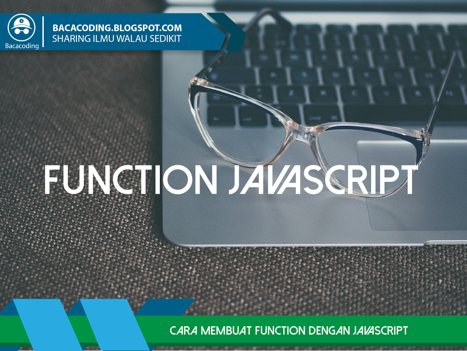 Cara Membuat Function dengan JavaScript (Function JavaScript) - BACA CODING