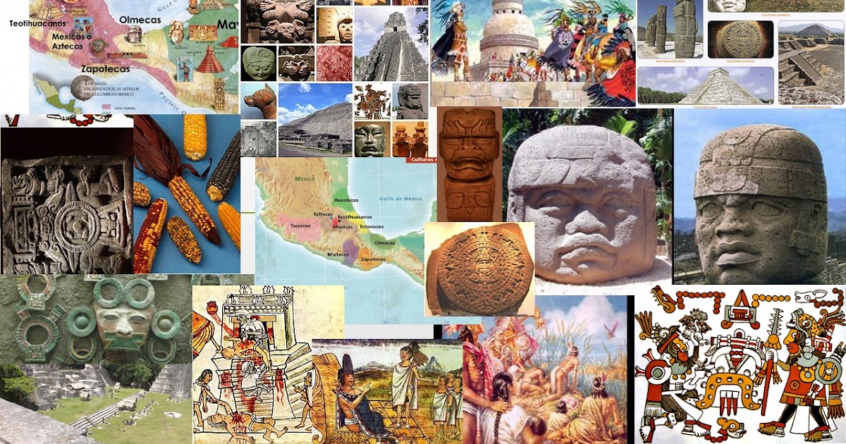 HISTORIA DE MÉXICO¡: COLLAGE - CULTURAS MESOAMERICANAS