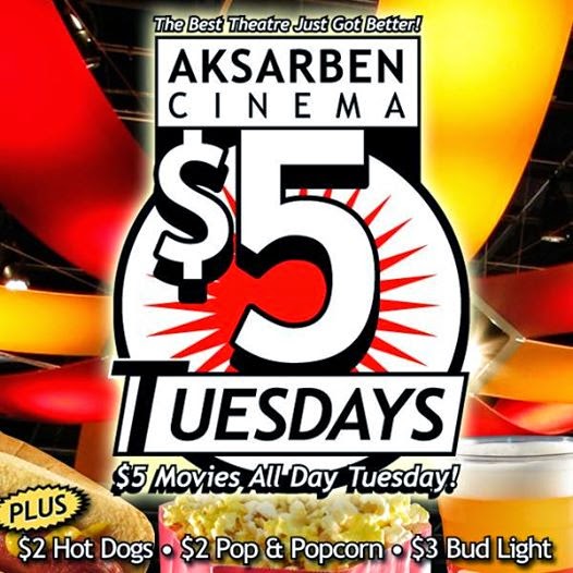 Aksarben Cinema: $5 Tuesdays