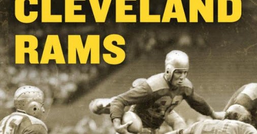 Pro Football Journal: The Cleveland Rams: The NFL Champs Who Left Too ...