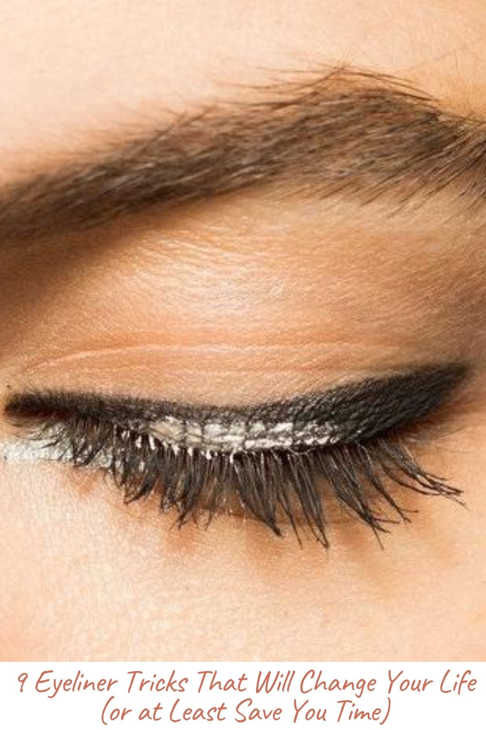 9 Eyeliner Tricks That Will Change Your Life (or at Least Save You Time)