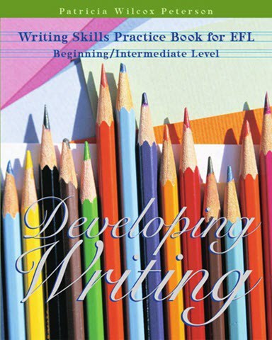 Developing Writing – Writing Skills Practice Book for EFL Beginning ...