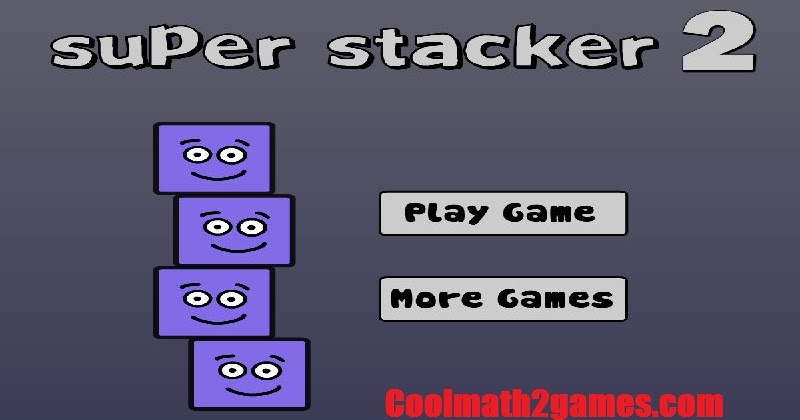 cool math 2: Super Stacker 2 Play free games on Coolmath2games.com