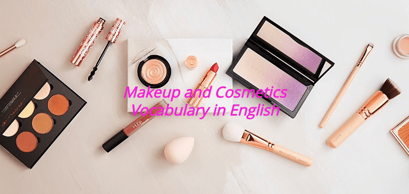 Makeup and Cosmetics Vocabulary in English - Learn Perfect English Grammar