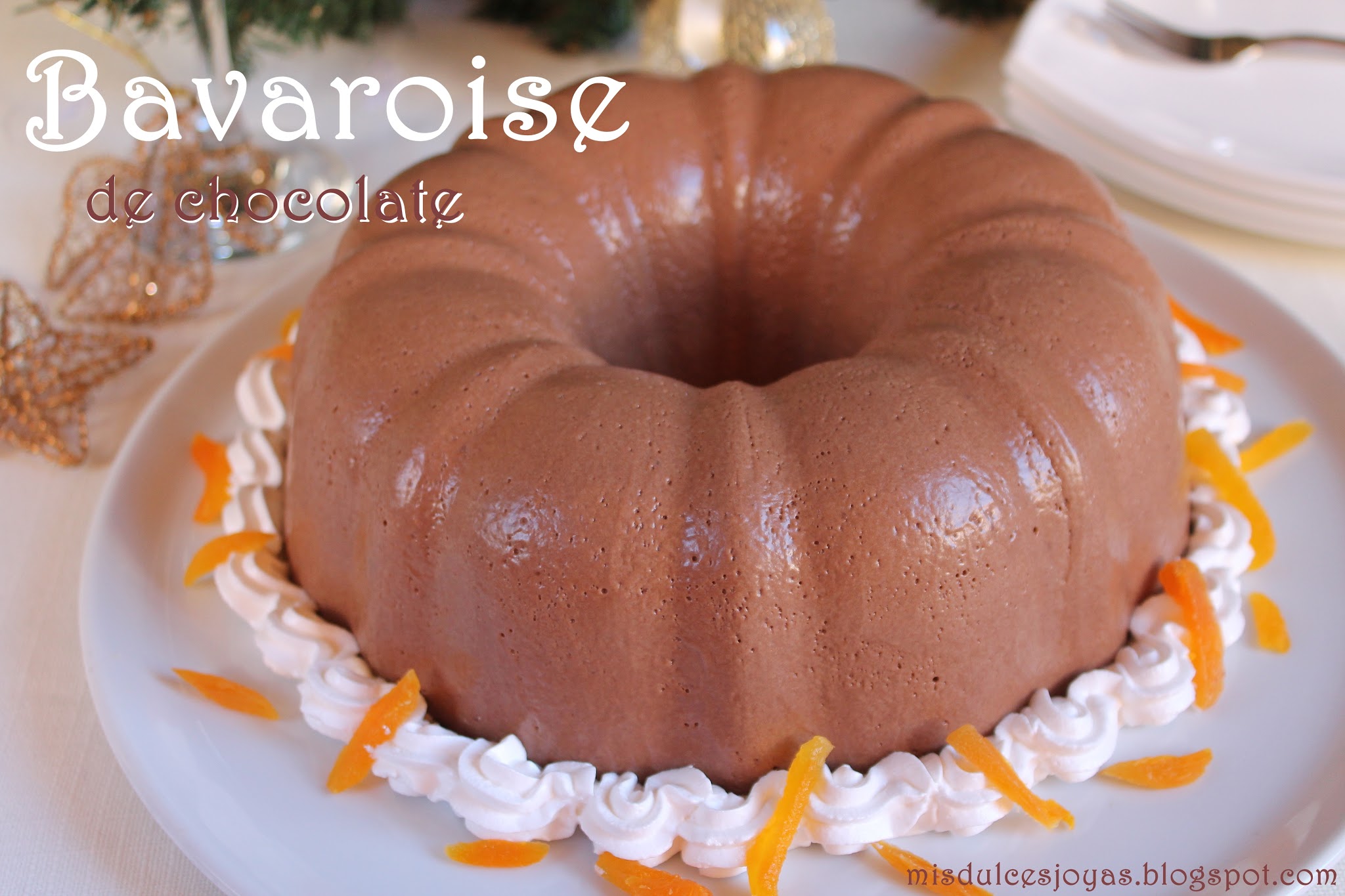 Bavaroise (Bavaresa) de chocolate [Mis Dulces Joyas / blog de ...