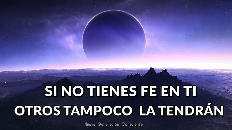 Ten fe en ti mismo ~ Ser Consciente