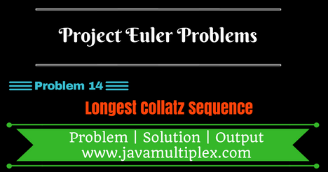 Project Euler | Problem 14 | Longest Collatz Sequence