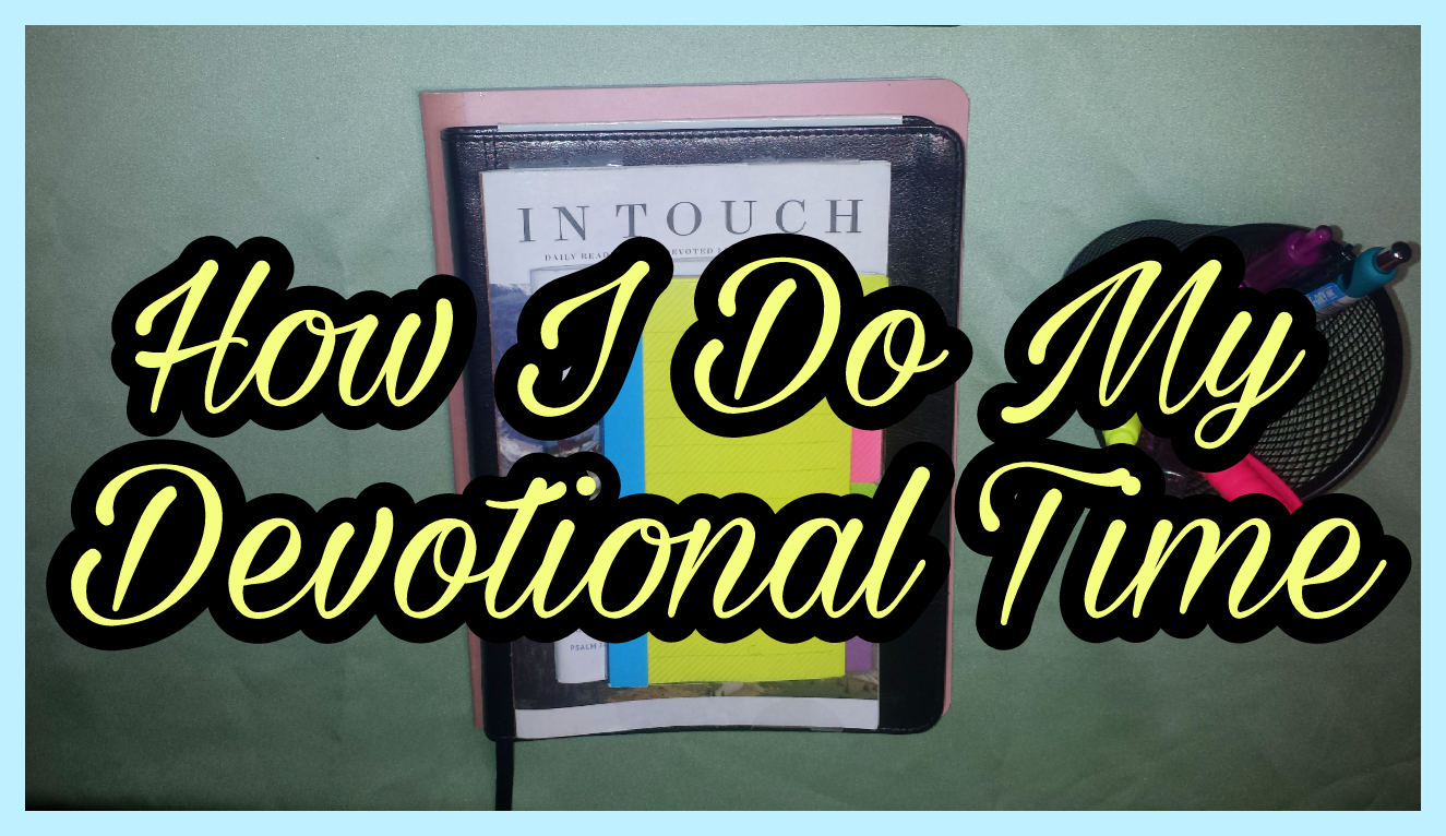How I Do My Devotional Time