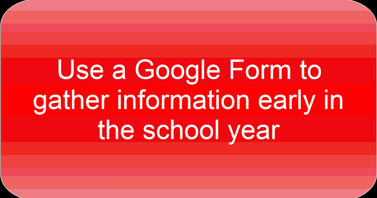 Time To Talk Tech Use A Google Form to Gather Information From time-to-talk-tech-use-a-google-form-to-gather-information-from