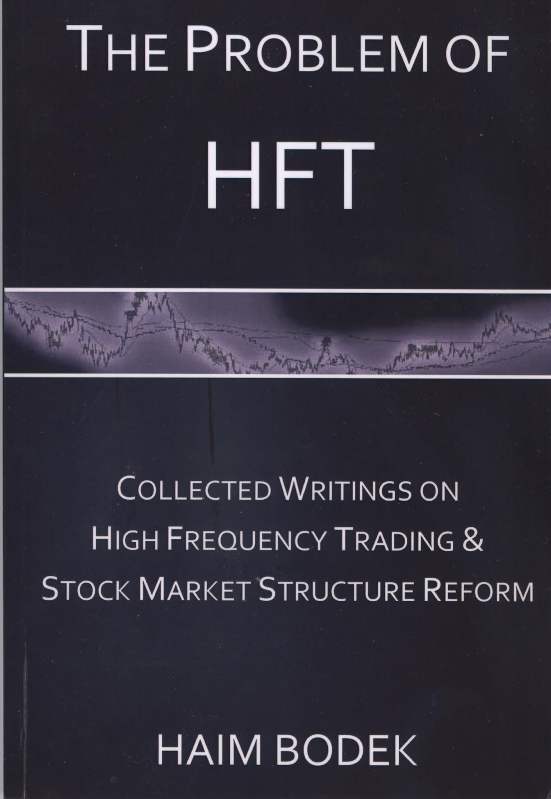verità e metodo - truth & method: The problem of HFT - Haim Bodek