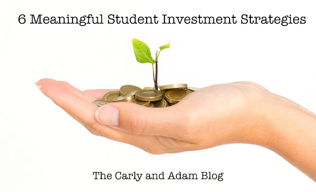 The Carly and Adam Blog: 6 Meaningful Student Investment Strategies