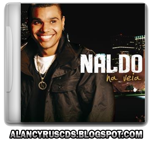 MC Naldo Janeiro 2013 | Alan Cyrus CDs