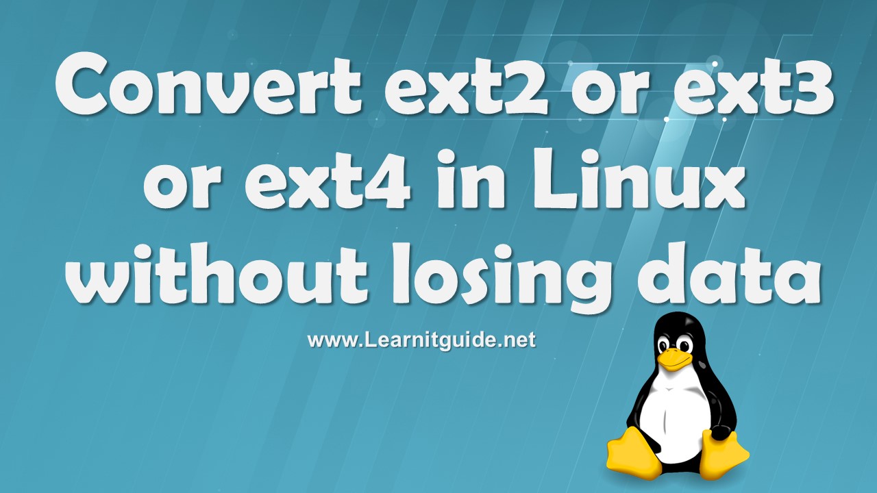 Convert ext4 or ext3 or ext2 in Linux without losing data