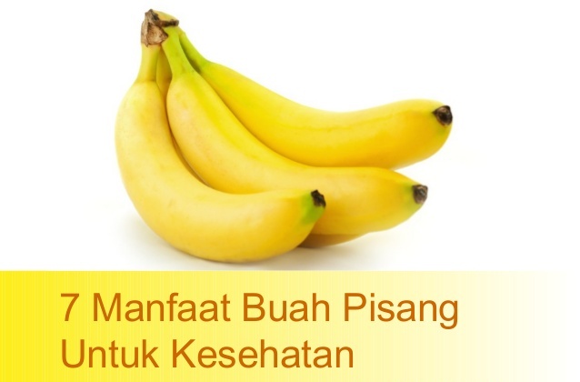 7 Manfaat Buah Pisang Untuk Kesehatan Tubuh Manusia ~ Laras Medica Magz