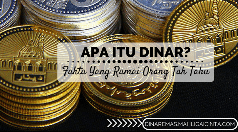 Apa Itu Dinar? - by MamaBard
