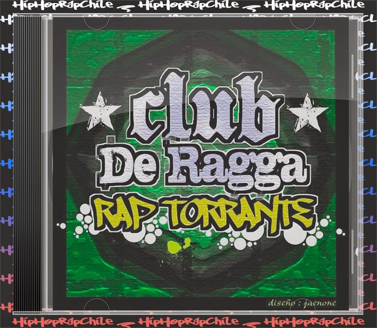Club de Ragga - Compilado Vol 2 - HipHop Rap Chile