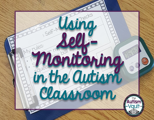 Using Self-Monitoring in the Autism Classroom - The Autism Vault